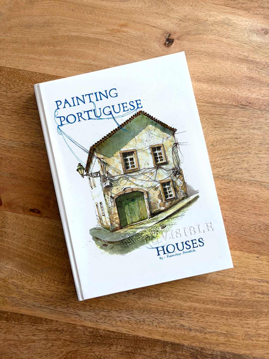 Painting Portuguese Invisible House - Art Book – Francisco Fonseca ...